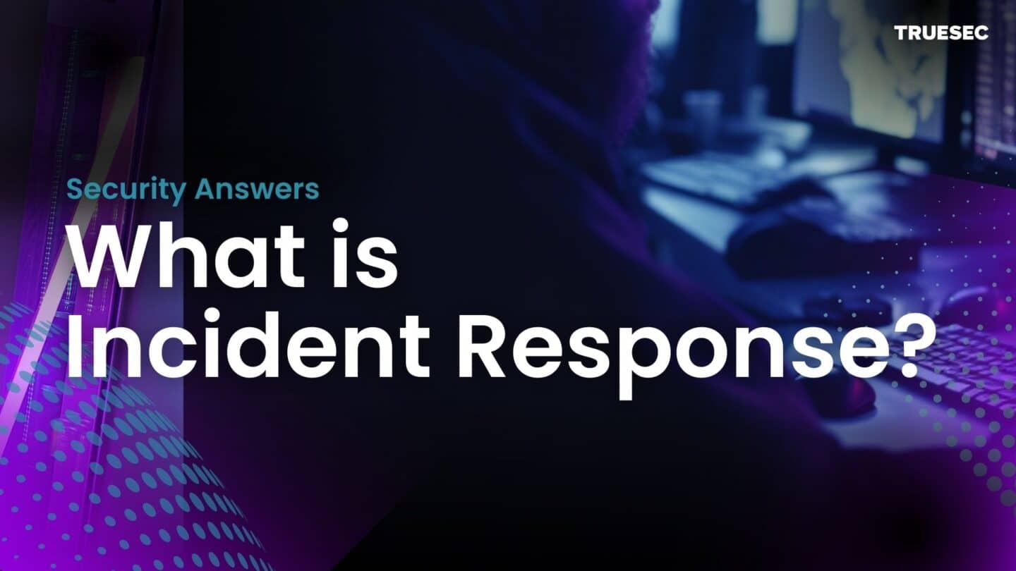 What is Incident Response? (IR) - Guide for Incident Response