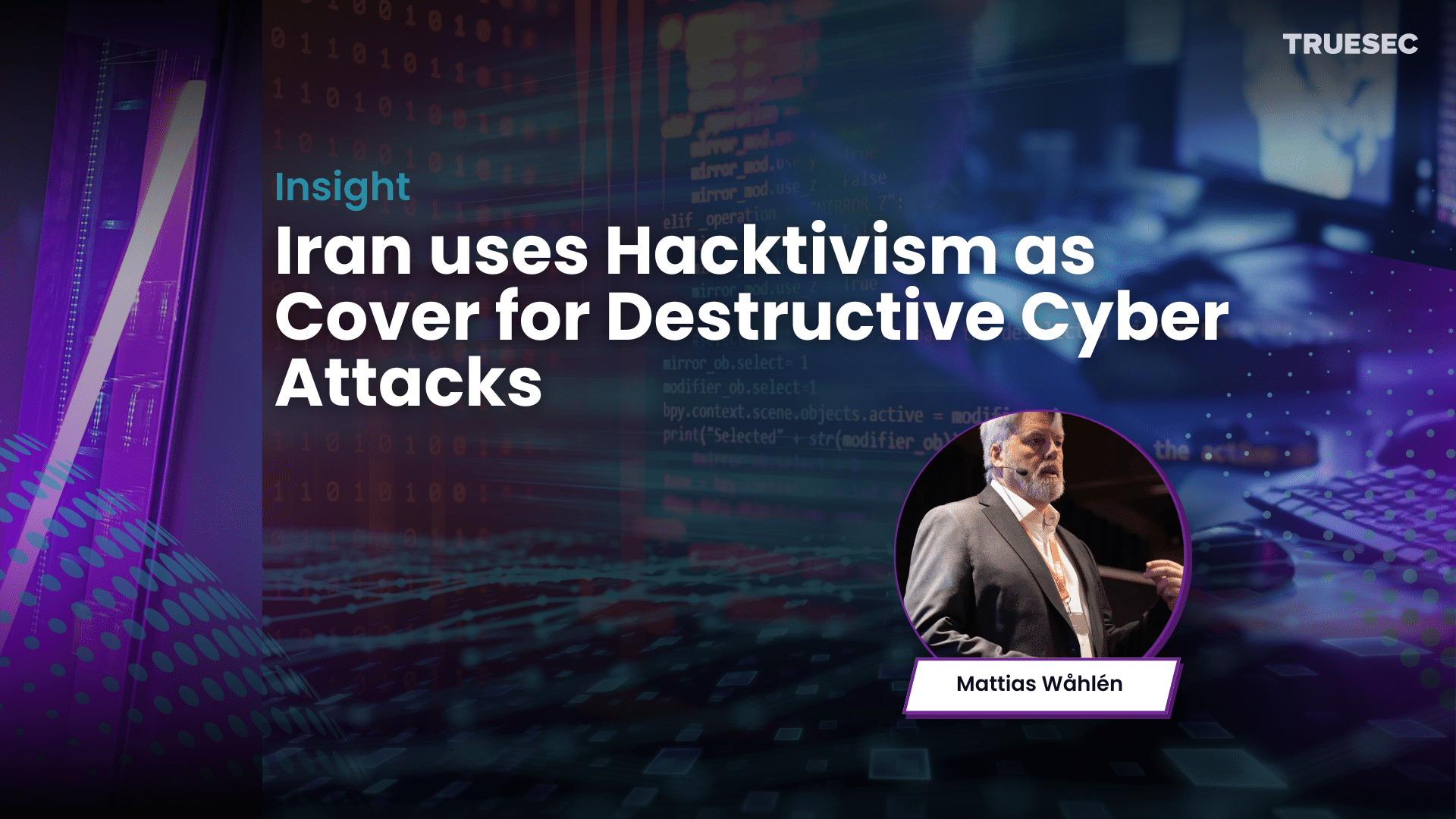 Iran uses Hacktivism as Cover for Destructive Cyber Attacks - Truesec